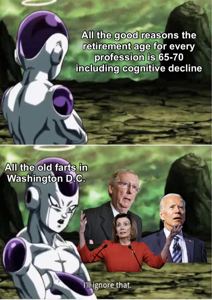 Minimum age but no max? No term limits? Something’s gotta change - 9GAG