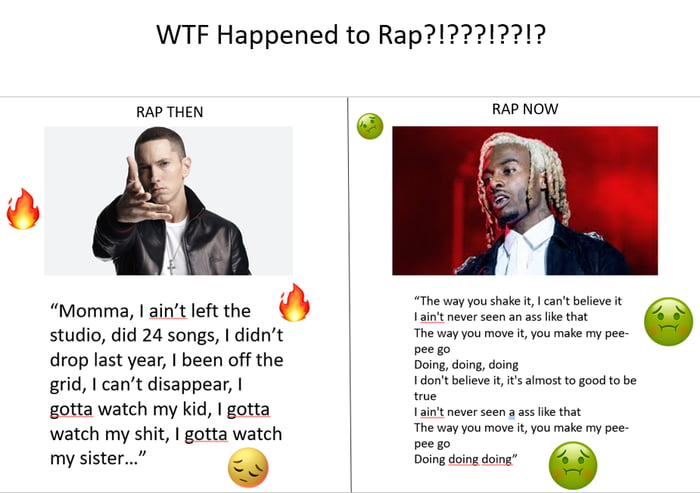 Rap has deteriorated... - 9GAG