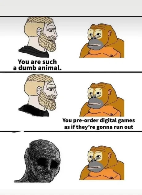 Remember, no preorders - 9GAG