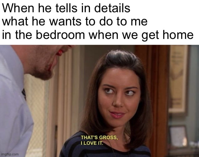 Instantly soaking wet - 9GAG