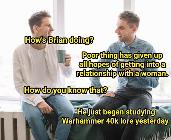 I might soon join you Brian. - 9GAG