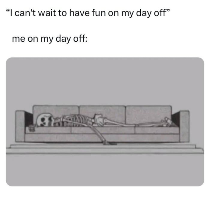 Me every weekend - 9GAG