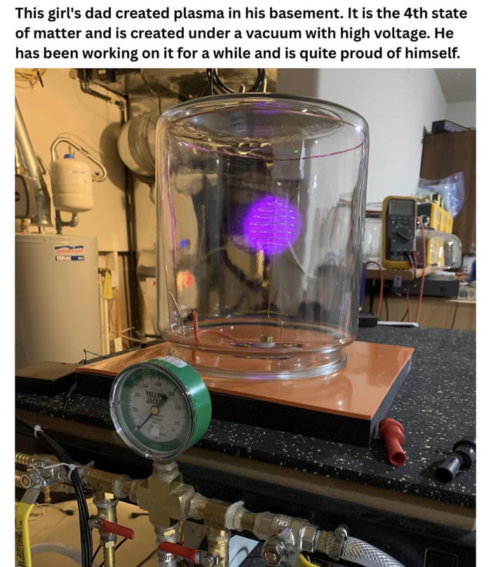 This dad is a genius, creating plasma in his basement is next level - 9GAG