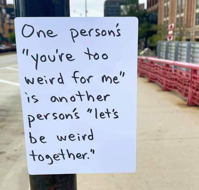 Find your weirdo, they are out there. - 9GAG