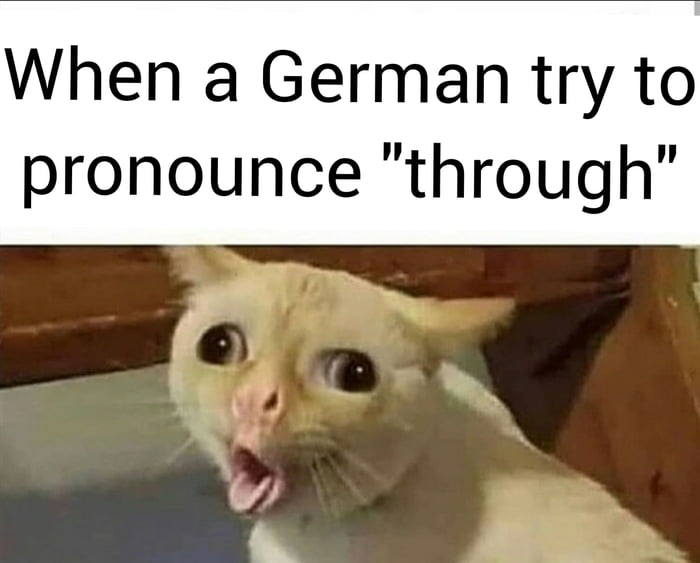 Like every english word with "th" - 9GAG