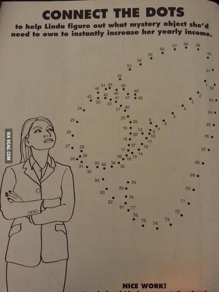 What do you think you will get after connect the dots - 9GAG