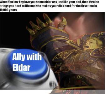 Let's get that eldar booty ! - 9GAG