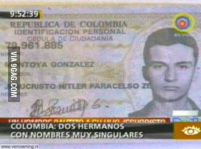 Speaking about weird colombian names - 9GAG