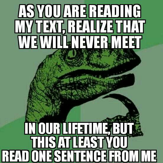 This might be the only interaction that we'd be having during our ...