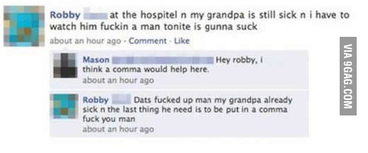 He's in a comma - 9GAG