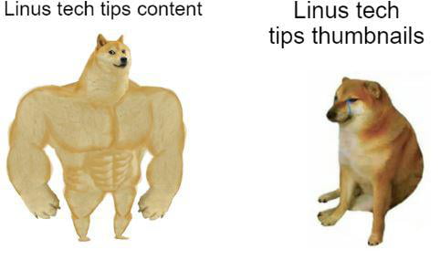 Linus tech tips thumbnails be like - 9GAG