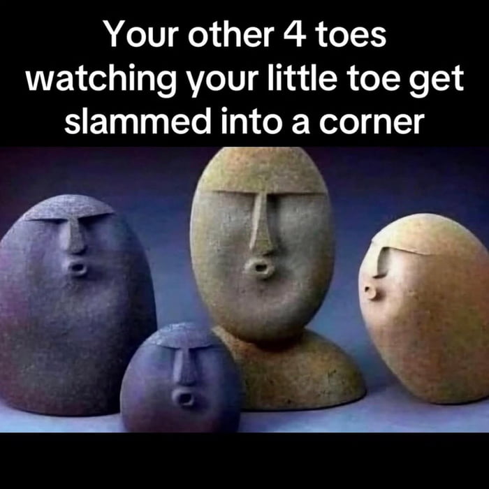 The silent horror of the other toes watching the inevitable. - 9GAG