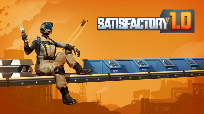 Just bought Satisfactory. Any tips? - 9GAG