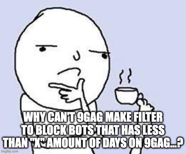 How to get rid off bots? - 9GAG