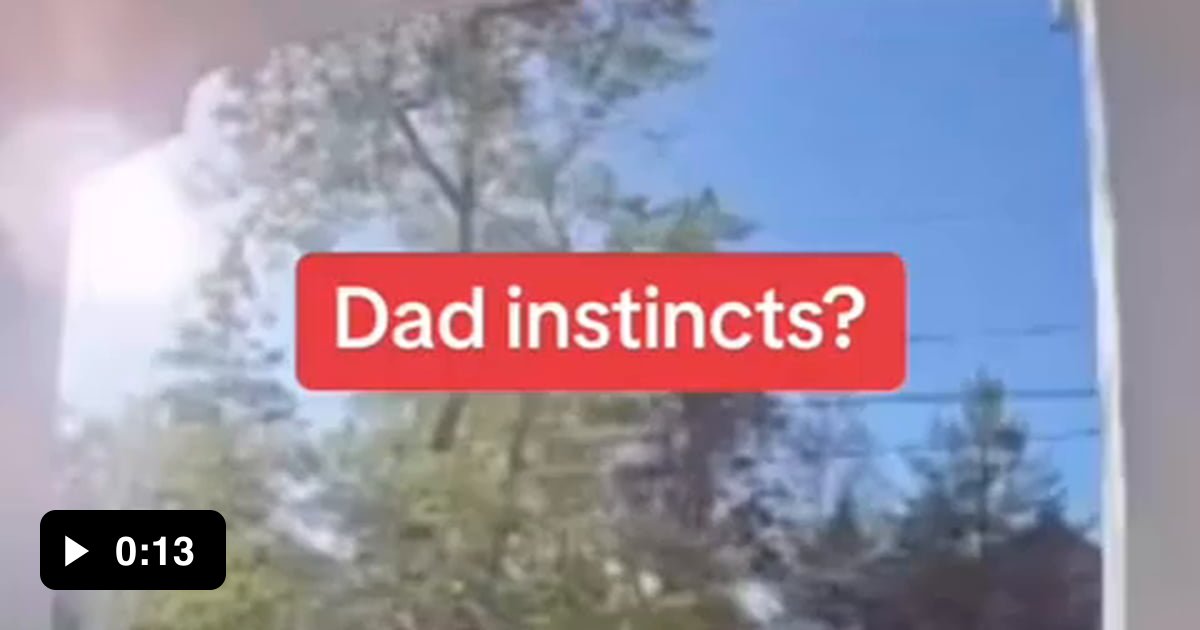 Dad instincts? - 9GAG