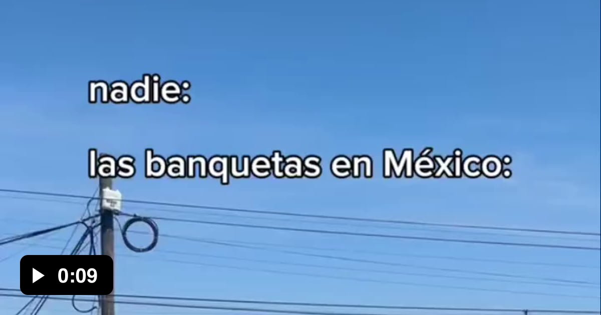 Sidewalks in Mexico. - 9GAG