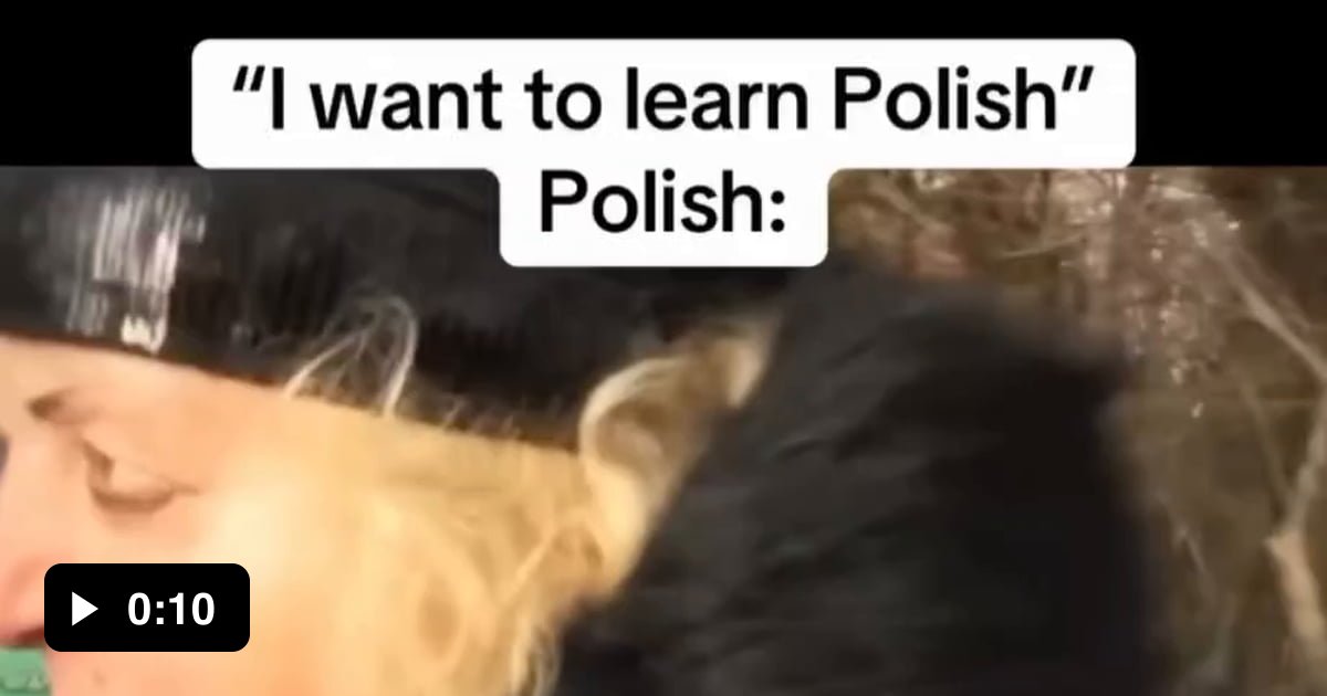 Anyone can learn the Polish language. - 9GAG