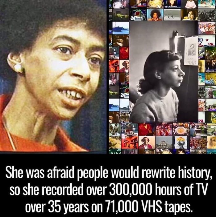 She was afraid people would rewrite history, so she recorded over ...