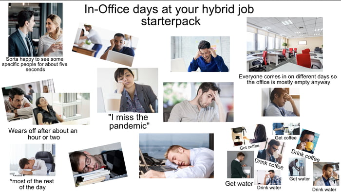 In-Office days at your hybrid job starterpack - 9GAG