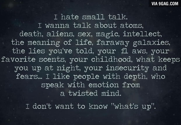 Anyone else hate small talk? - 9GAG
