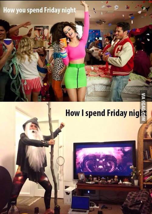 F**k ya Friday night! - 9GAG