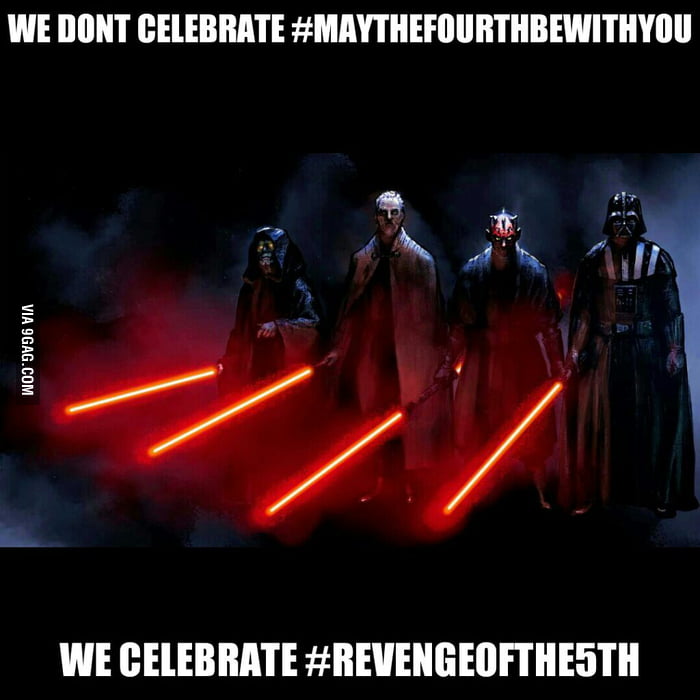 Happy Star Wars day to all Sith Lord - 9GAG