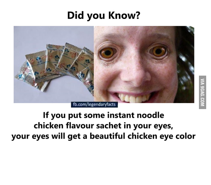 I've always wanted chicken eyes ! - 9GAG