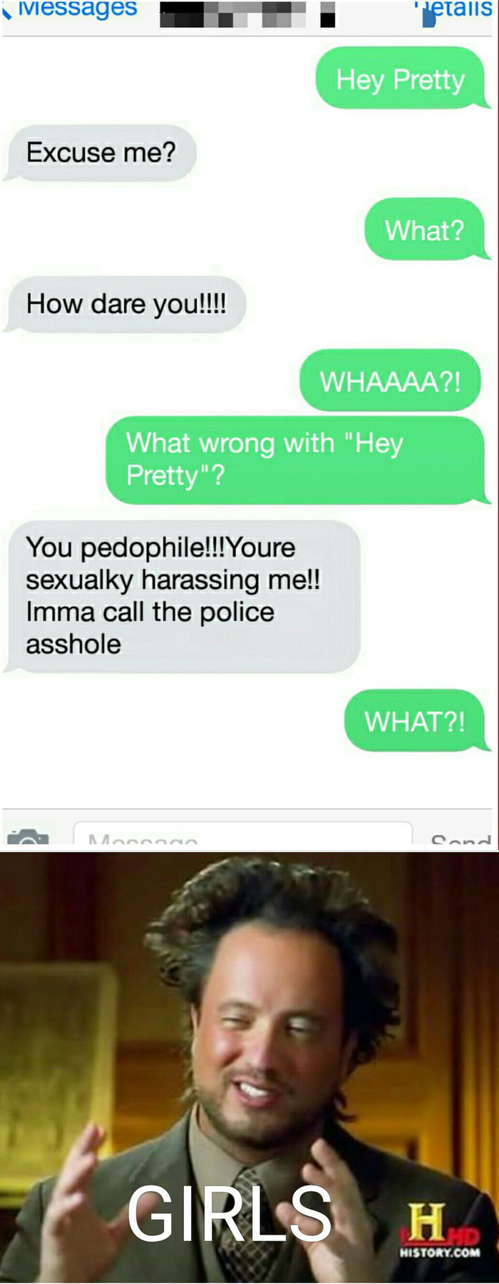 Imma call the police; JUST FOR SAYING "HEY PRETTY" - 9GAG