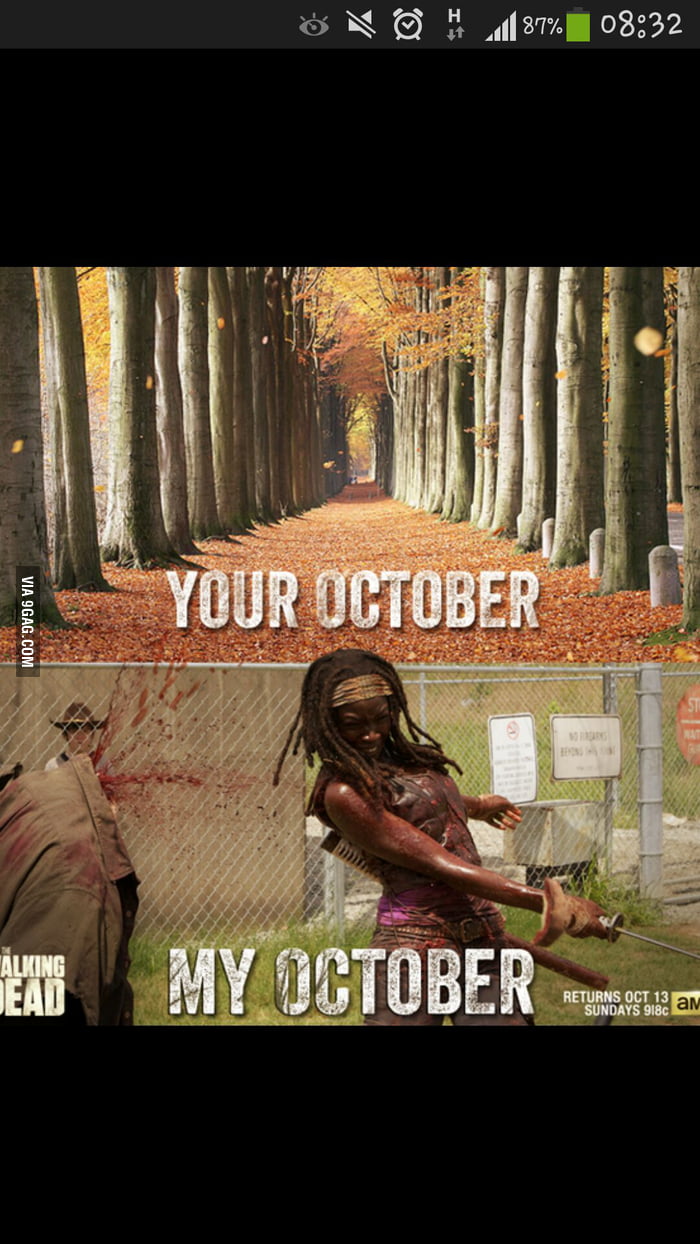 Your october...my october - 9GAG