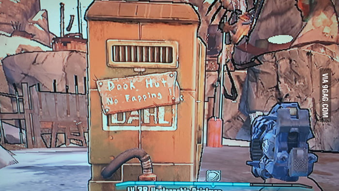 So I came across this sign recently in Borderlands 2... - 9GAG