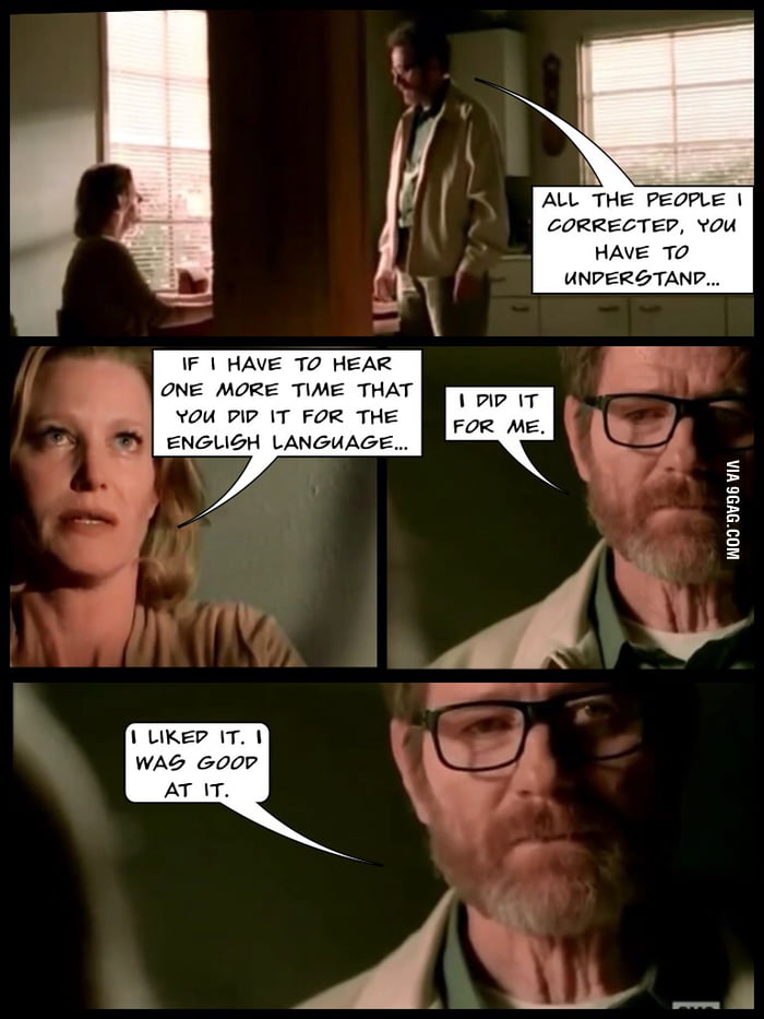 Im breaking Bad - 9GAG