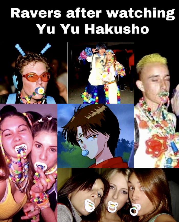 Rave fashion after watching Yu yu Hakusho - 9GAG