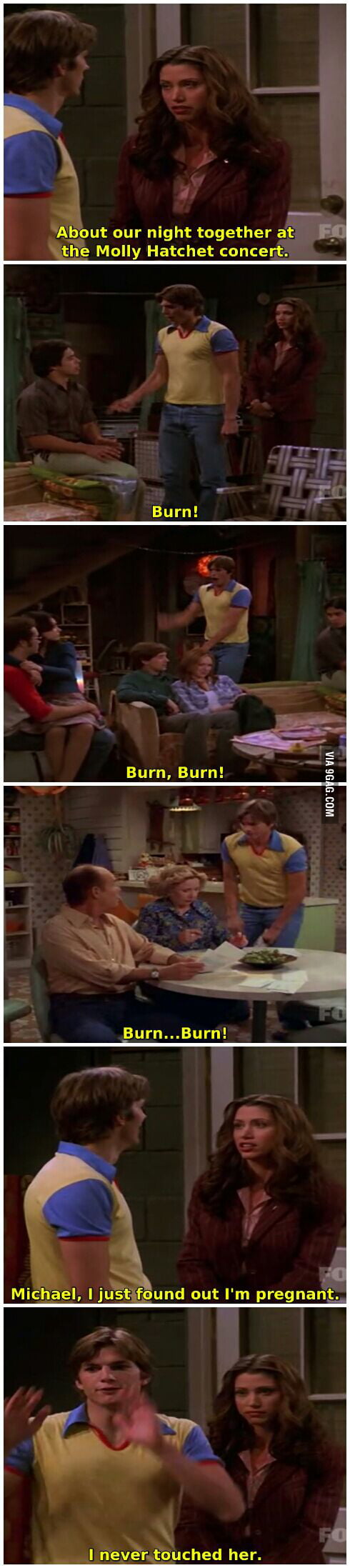 Kelso , BURN , Burn, burn, That 70s show - 9GAG