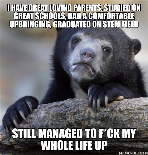 Its like I want to see how deep a hole I can dig myself into - 9GAG