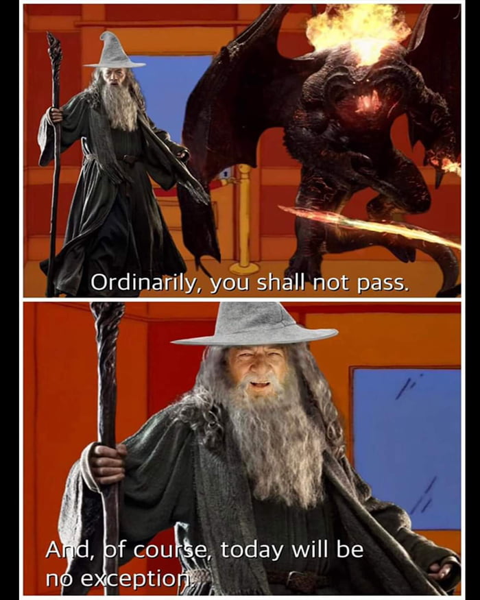 "You Shall not pass?" - 9GAG
