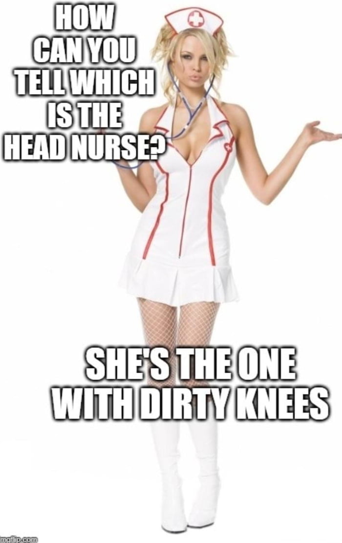 The head nurse - 9GAG