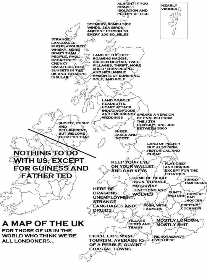 Map of the UK for those who think we're all Londoners... - 9GAG