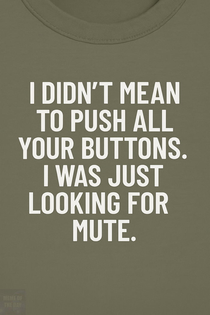 Looking for the mute button... - 9GAG