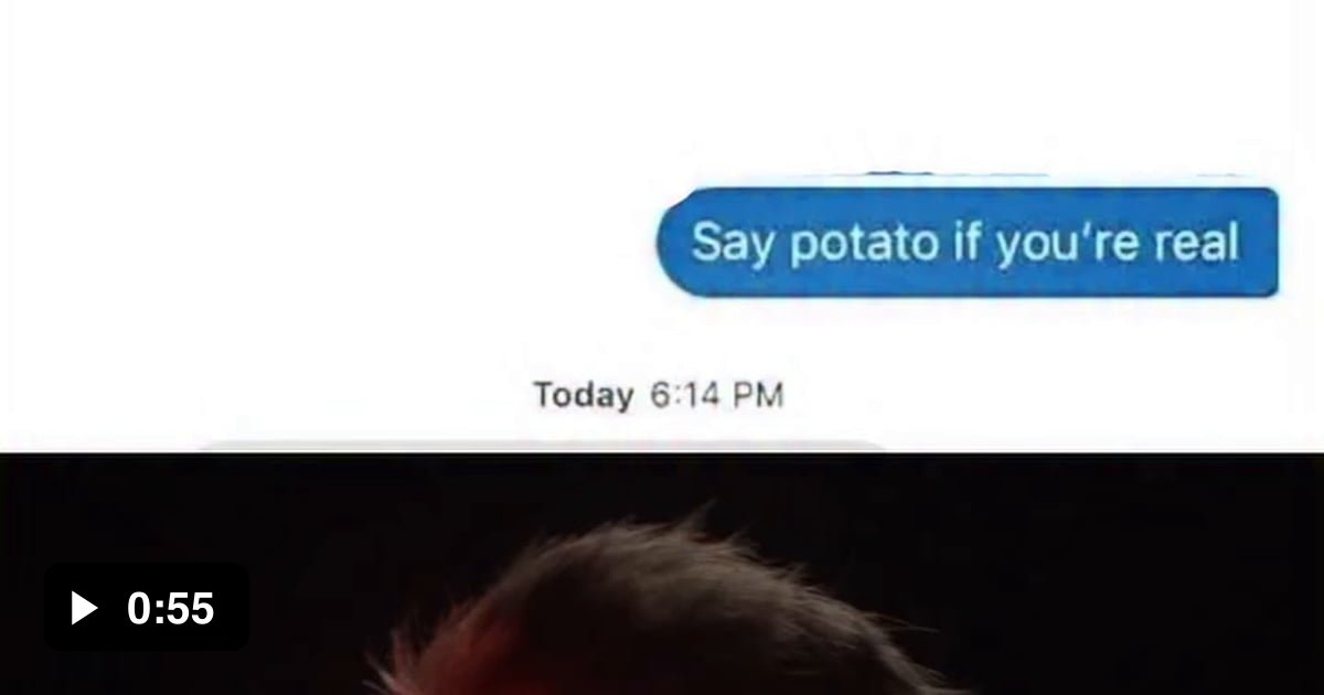 Say potato first if you are real in the comments! - 9GAG