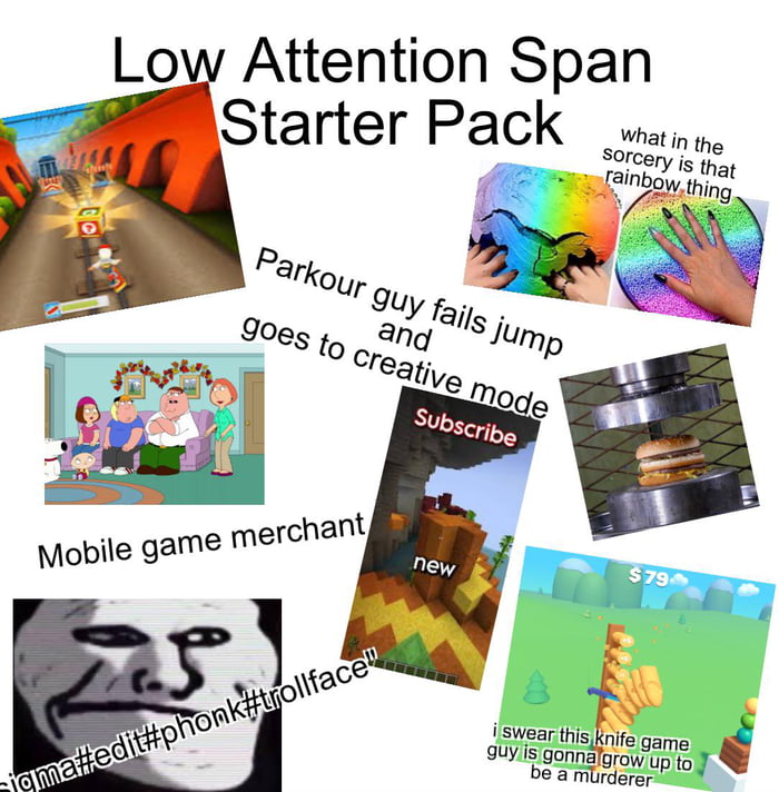 Low attention span starter pack - 9GAG