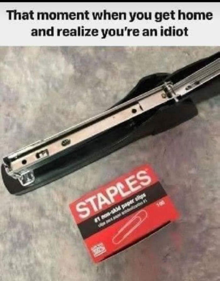 That moment when you get home and realize you're an idiot - 9GAG