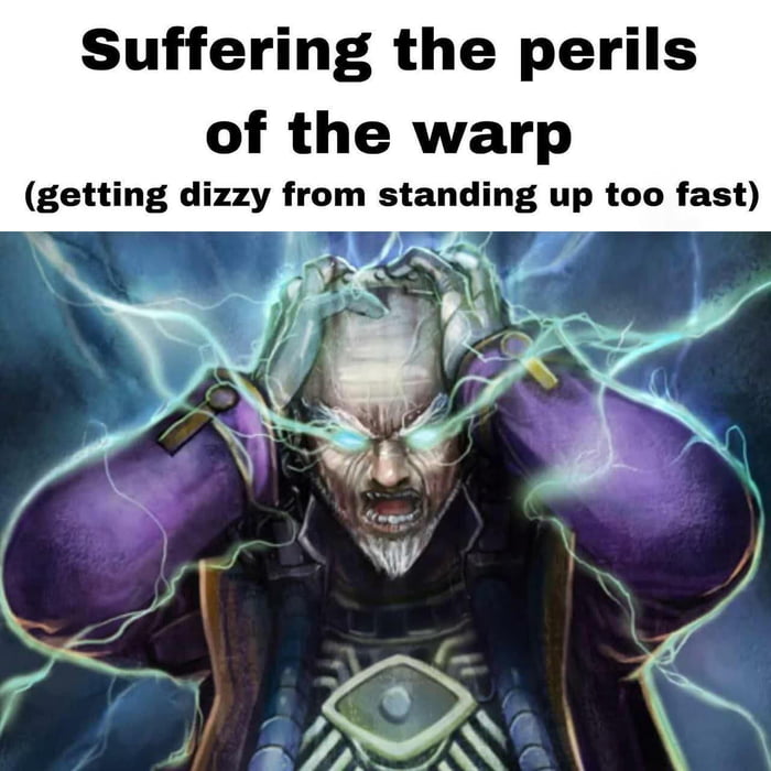 Perils of the warp - 9GAG