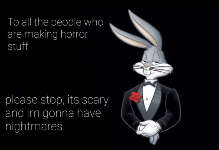 Please stop with the scary - 9GAG