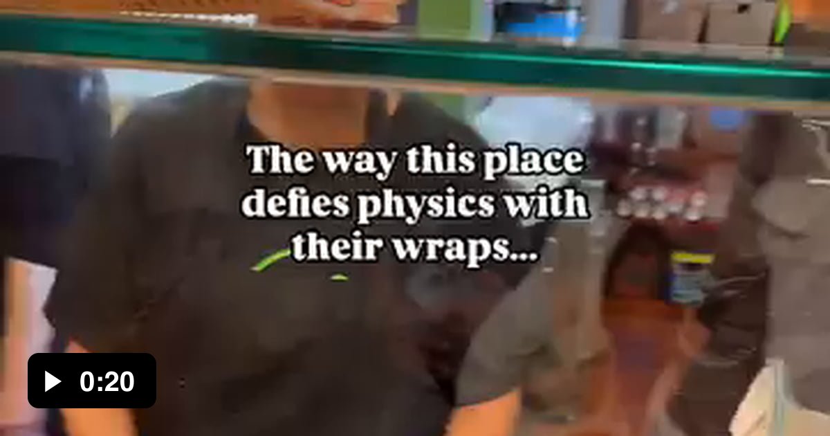 The way this place defies physics with their wraps - 9GAG