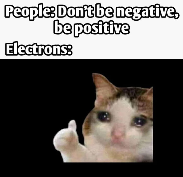 Sad ELECTRONS - 9GAG