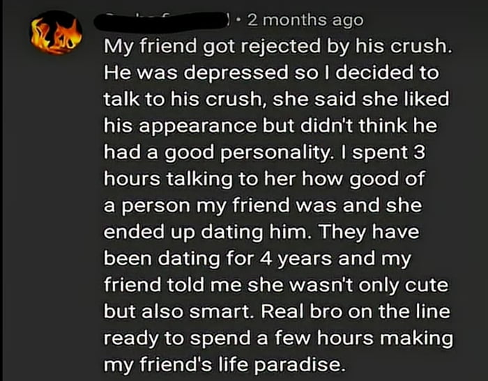 That is a true friend right there, putting in the work for their bro ...