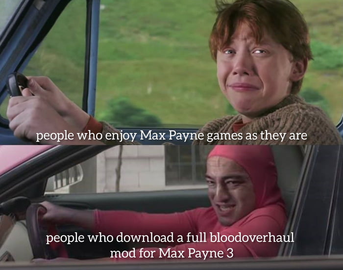 Max payne is love. - 9GAG