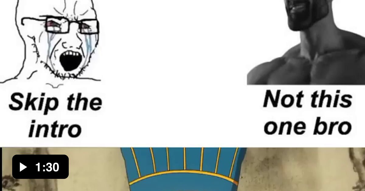 Not this intro bro - 9GAG