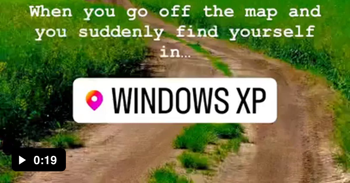 This road trip to Windows XP - 9GAG