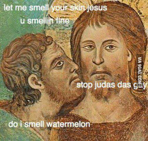 Judas, what are you doing? judas STAHP - 9GAG